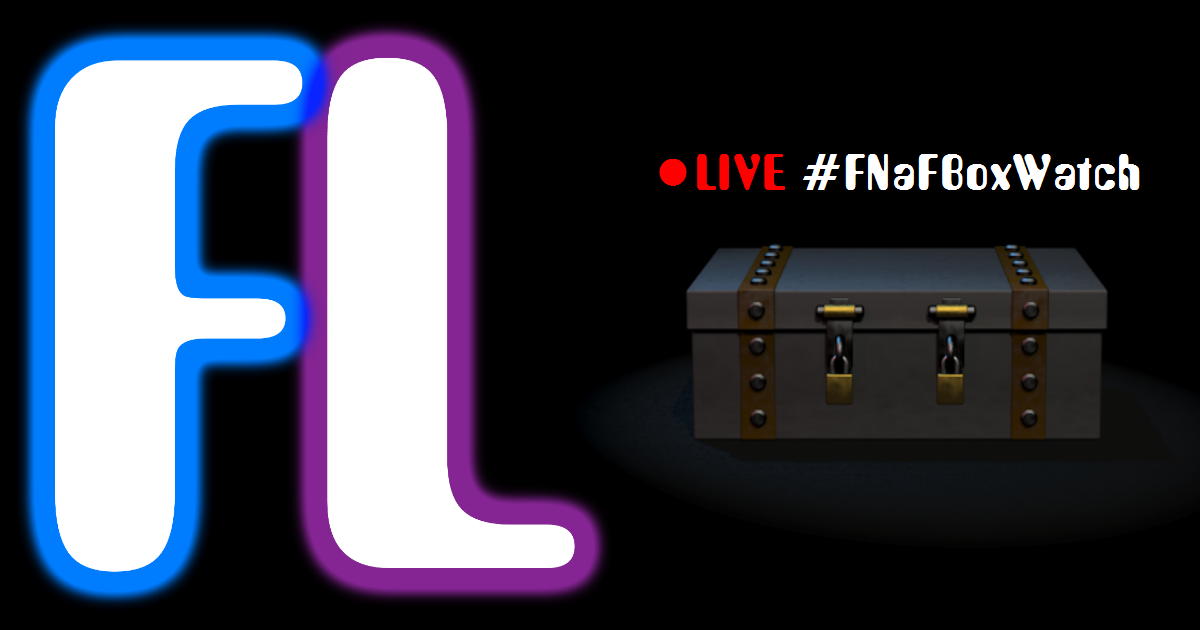 #FNaFBoxWatch - FNaFLore.com